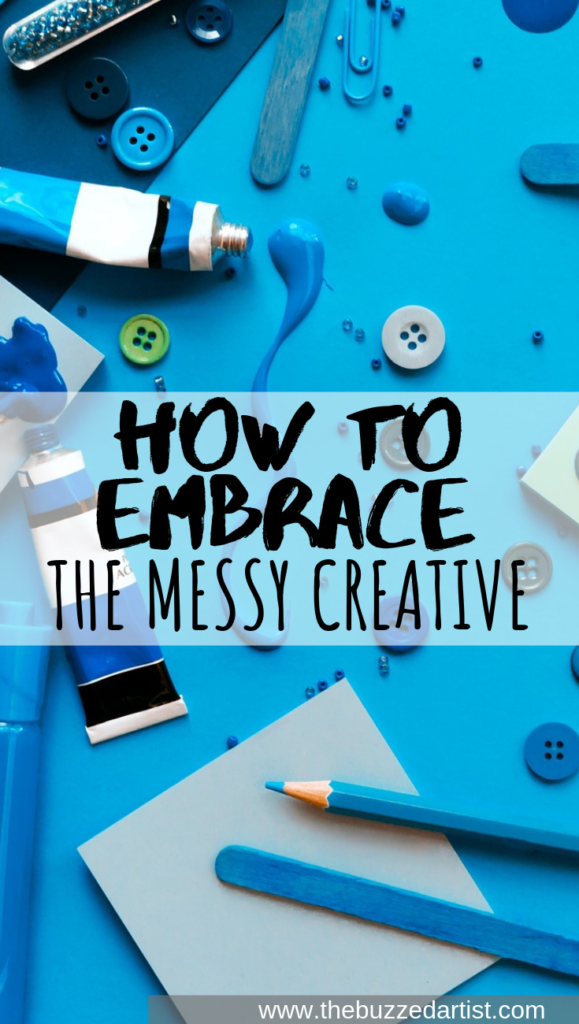 How to Let out Your Creative Messy Artist and Make More Art