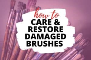 How to Restore Damaged Acrylic Paint Brushes and Keep Them Looking Good